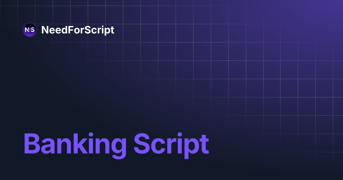 Banking Script Needforscript 5945
